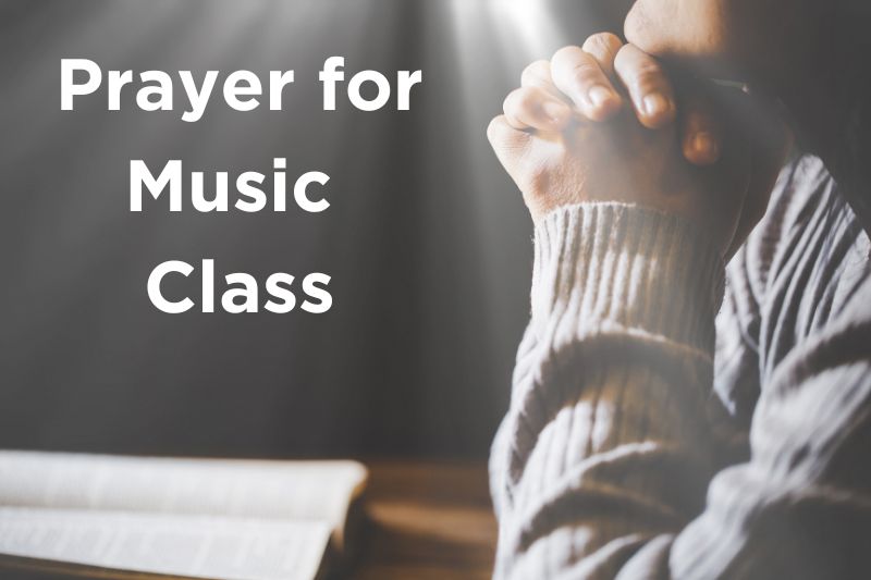Inspiring Musical Education: 10 Prayers for Your Music Class - Strength ...