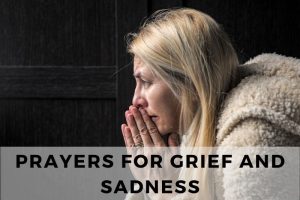 25 Coping Prayers for Grief and Sadness - Strength in Prayer