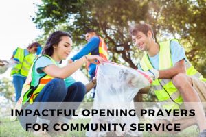 25 Impactful Opening Prayers for Community Service - Strength in Prayer