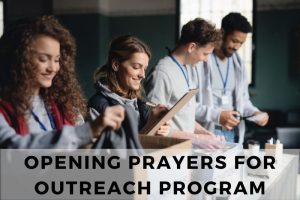 21 Encouraging Opening Prayers for Outreach Program - Strength in Prayer