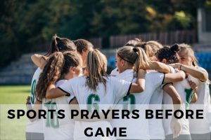21 Inspirational Sports Prayers Before Game - Strength in Prayer
