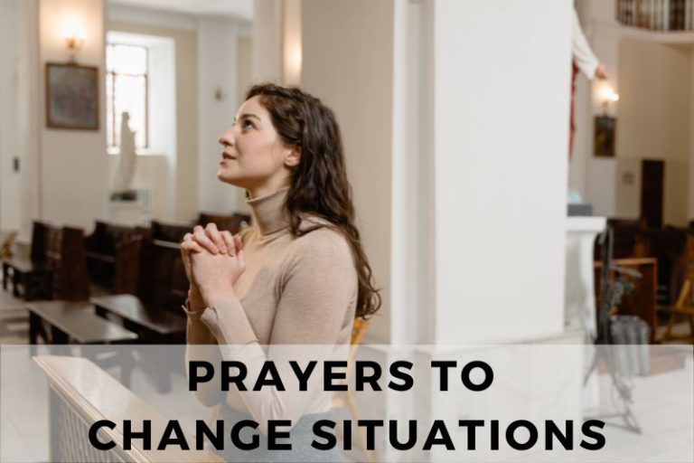 25 Prayers to Change Situations for the Better - Strength in Prayer