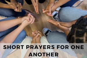 25 Loving Short Prayers for One Another - Strength in Prayer
