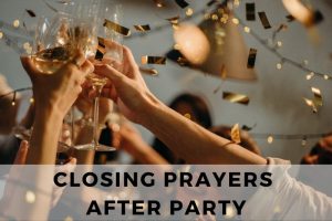 10 Grateful Closing Prayers After Party - Strength in Prayer