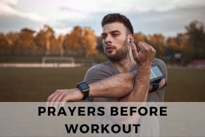 15 Motivational Prayers Before Workout - Strength in Prayer