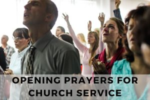 25 Uplifting Opening Prayers for Church Service - Strength in Prayer