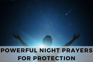 51 Powerful Night Prayers for Protection - Strength in Prayer