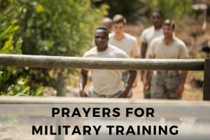 25 Inspiring Prayers for Military Training - Strength in Prayer