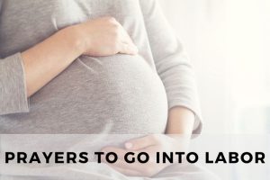 15 Comforting Prayers to Go Into Labor - Strength in Prayer