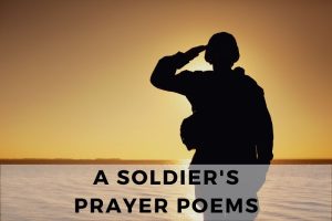 A Soldier's Prayer Poem: 15 Moving Poems - Strength in Prayer