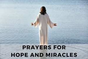 25 Transformative Prayers for Hope and Miracles - Strength in Prayer