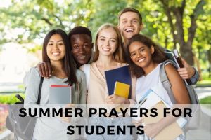 15 Uplifting Summer Prayers for Students - Strength in Prayer